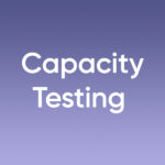 Capacity Testing: What It Is & Why It Matters for IT Teams in 2025?