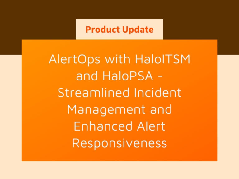 New Integration Release: AlertOps with HaloITSM and HaloPSA ...